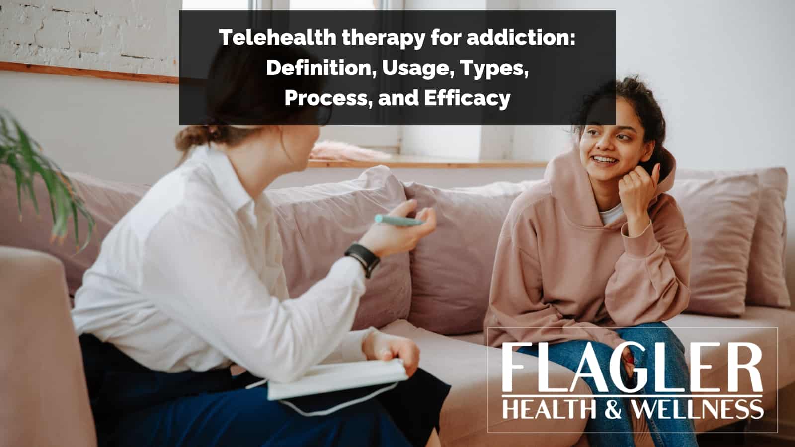 Telehealth therapy for addiction: Definition, Usage, Types, Process, and Efficacy