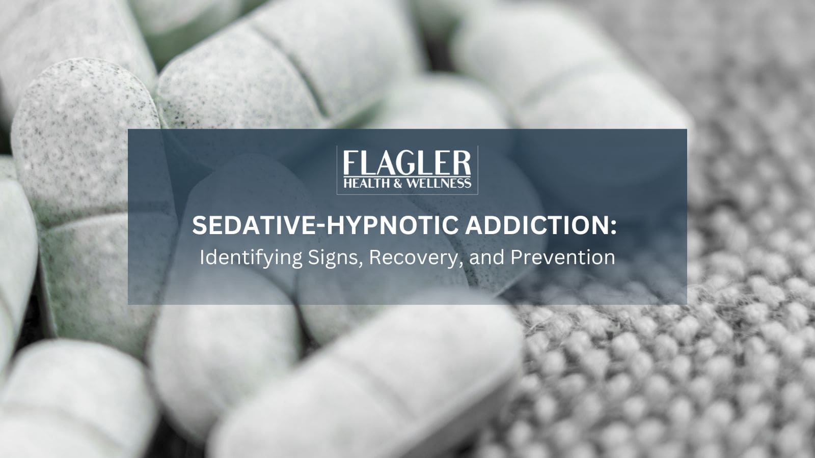 Sedative-Hypnotic Addiction: Signs, Recovery, and Prevention